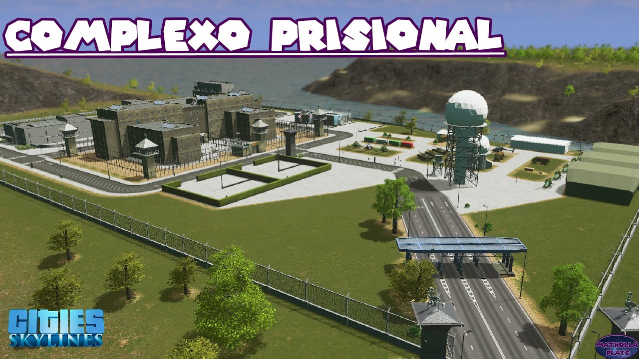 Complexo Prisional e Militar !!! 31 - Cities: Skylines - YouTube