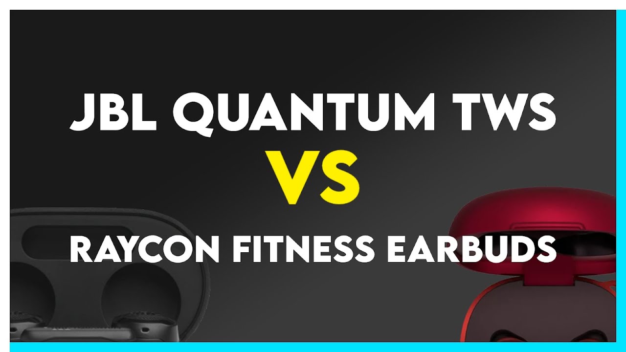 JBL Quantum TWS vs Raycon Fitness Earbuds Comparison - YouTube