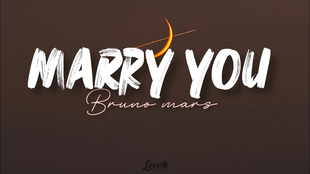 Bruno Mars – marry you (lyrics) - YouTube
