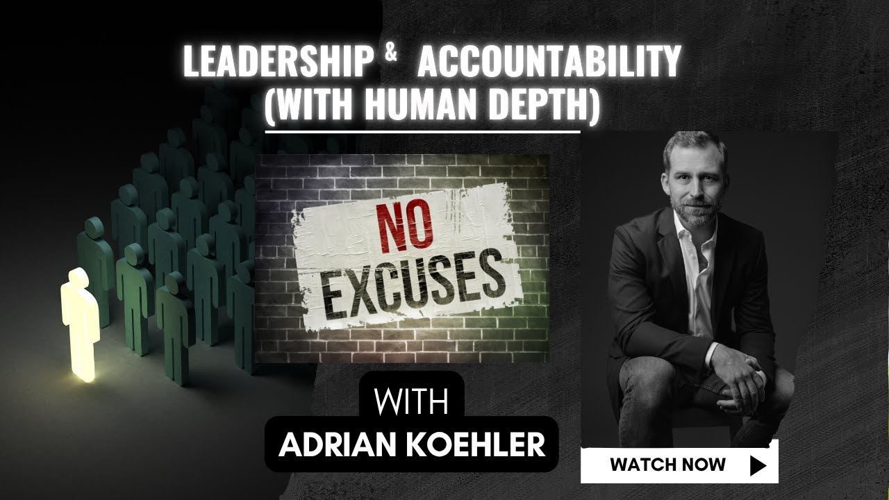 Leadership & Accountability (With Human Depth) with guest Adrian ...
