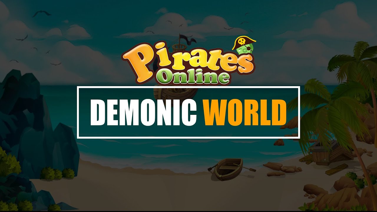 Demonic World | Pirates Online - YouTube
