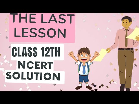The Last Lesson || Class 12th || Flamingo || Prose || Ncertsolutions ...