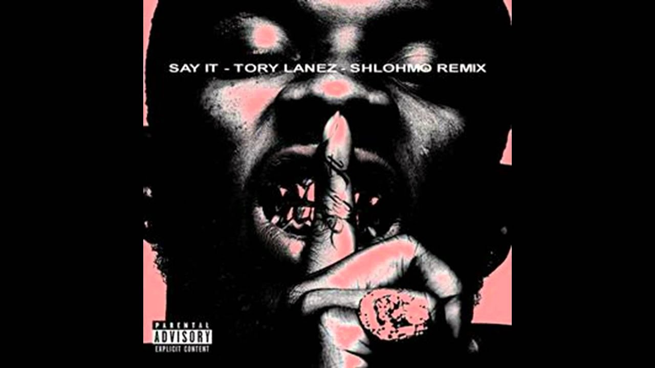 Tory Lanez - Say It (Shlohmo Remix) [Audio] - YouTube