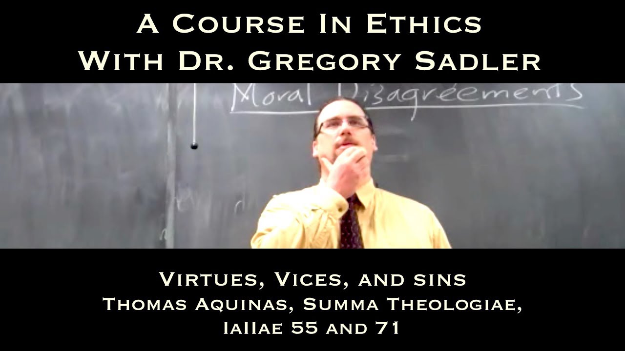 Virtues, Vices, & Sins (Thomas Aquinas, Summa Theologiae, IaIIae, q.55 ...