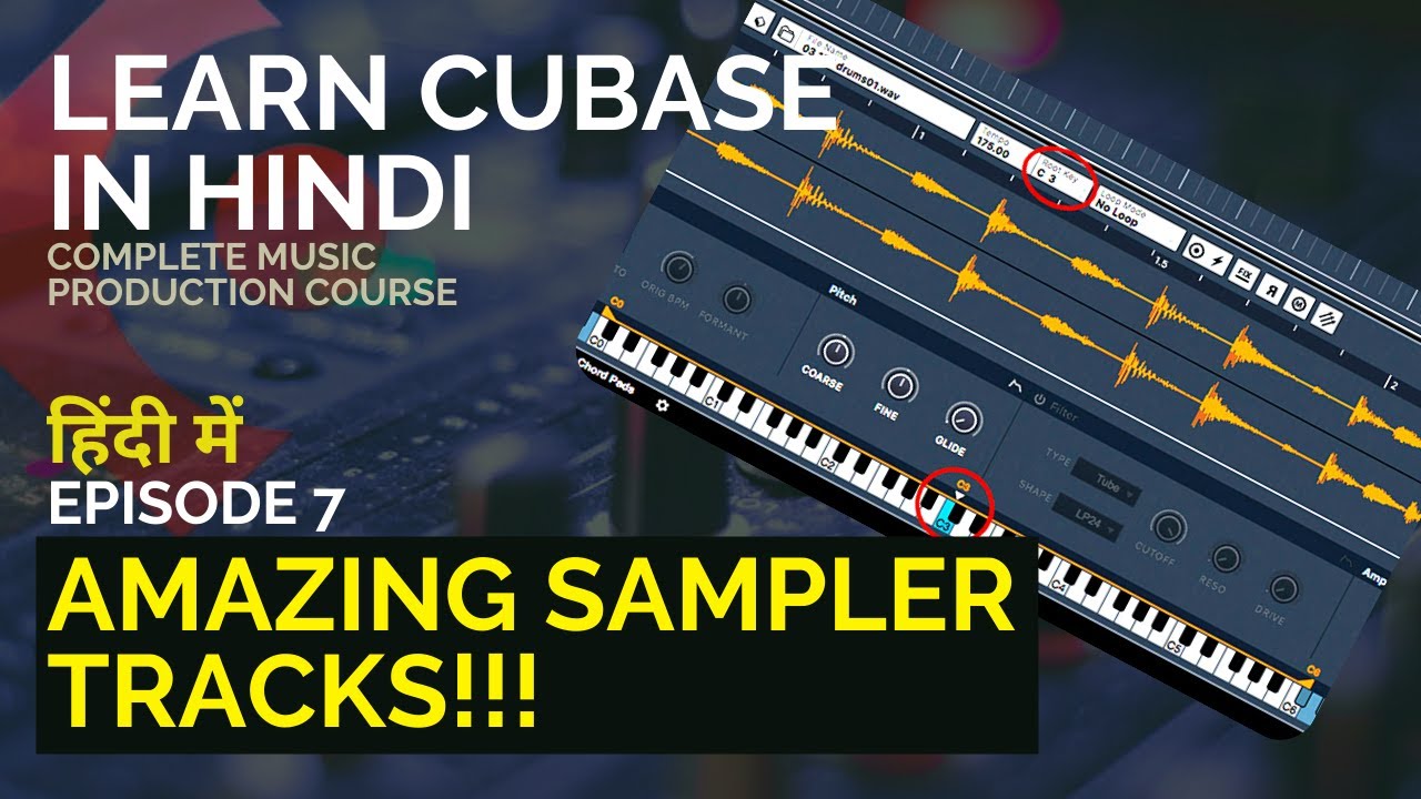 Learn Cubase 12 | Hindi | Tutorial 7: Sampler Tracks | Create a Music ...