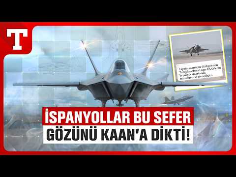F-35 Hüsranı Sonrası İspanya KAAN İçin Yola Çıktı- Türkiye Gazetesi