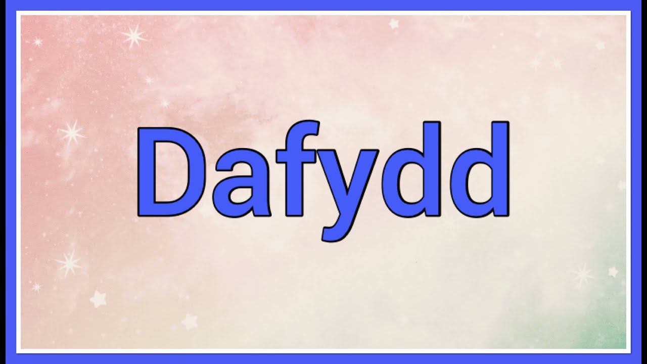 Dafydd | Name Origin Variations - YouTube