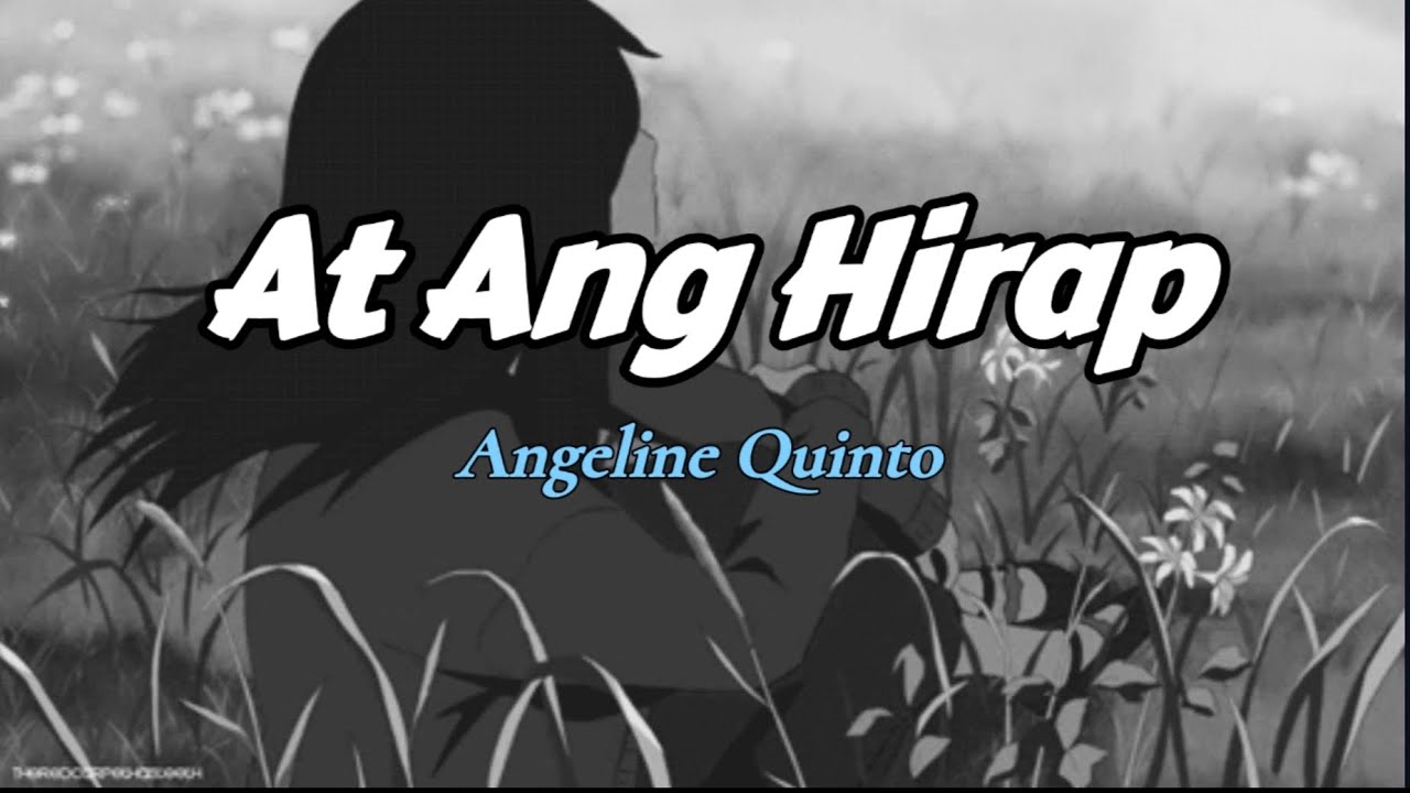 At Ang Hirap - Angeline Quinto (Lyrics) - YouTube