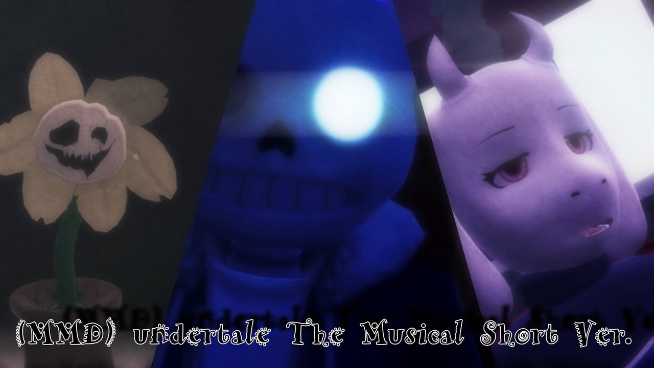 (MMD) undertale The Musical Short Ver. - YouTube