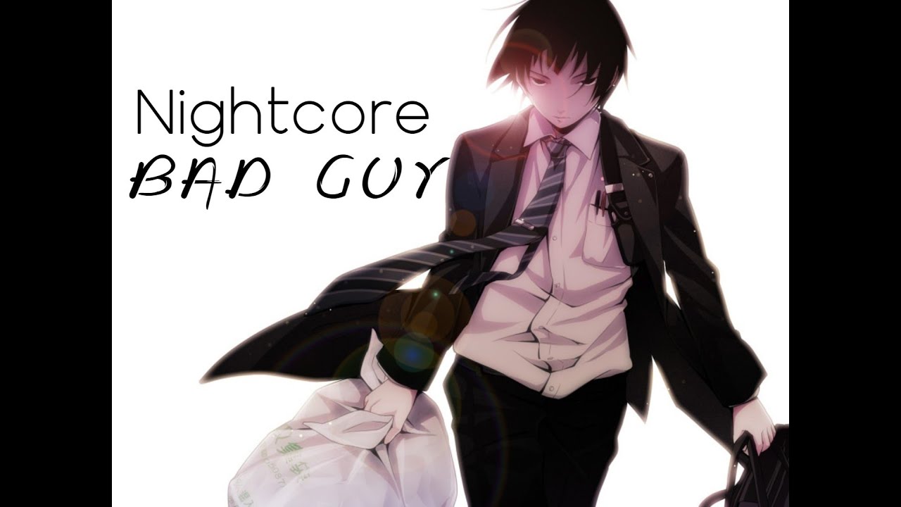 NIghtcore - Bad Guy - YouTube