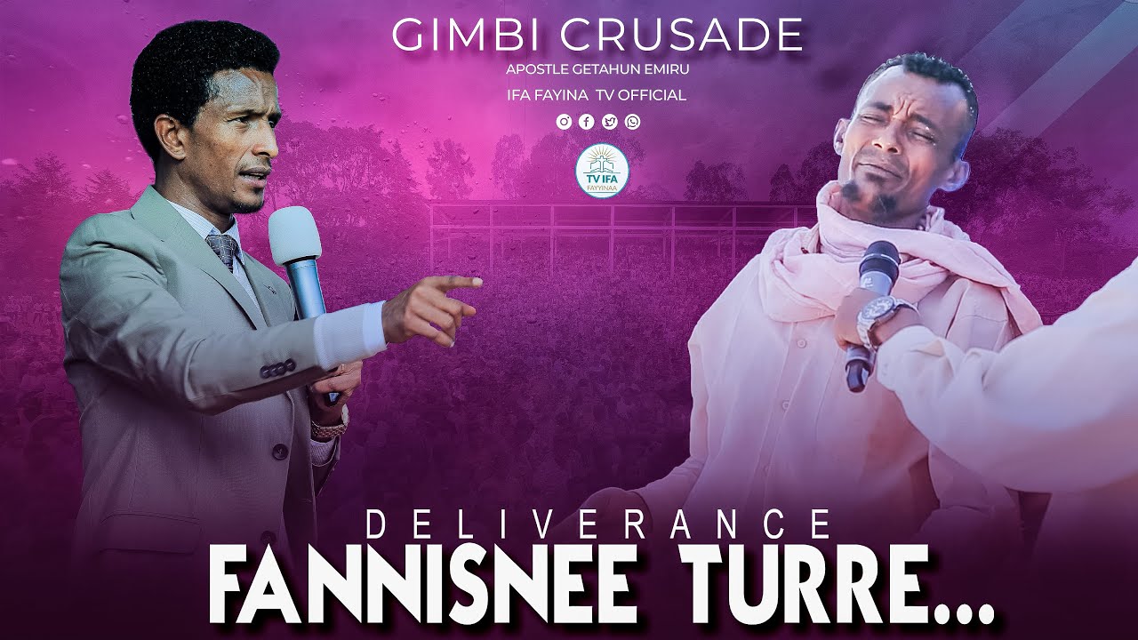OF FANNISIIFNEE TURRE... || YEROO BILISA BA'UU || DELIVERANCE TIME ...