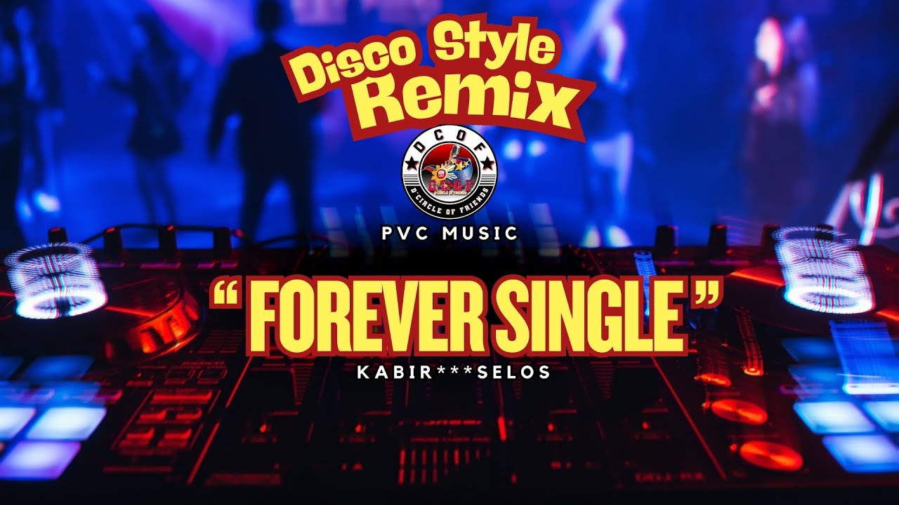 FOREVER SINGLE (DISCO REMIX) - YouTube