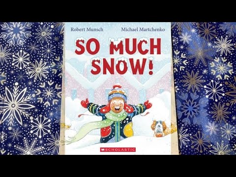 Robert Munsch- So Much Snow! Christmas Read A Loud Story For Kids - YouTube