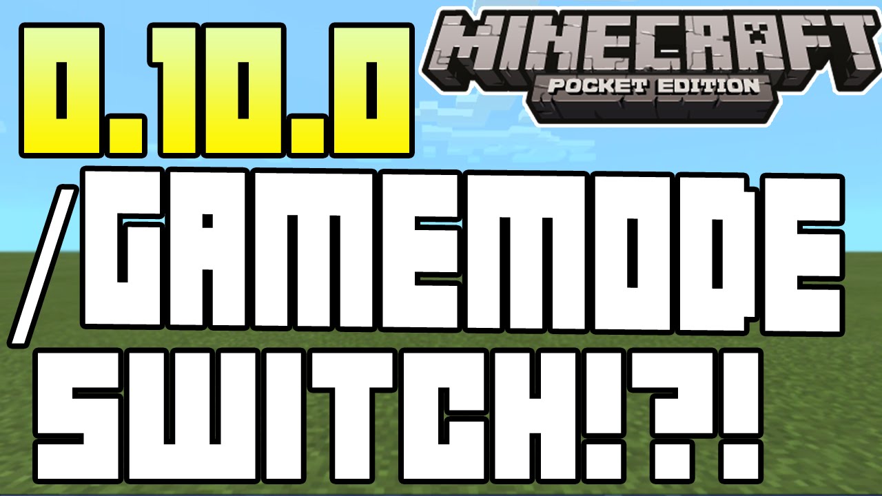 Minecraft Pocket Edition - 0.10.0 UPDATE! - GAMEMODE SWITCH COMMAND ...