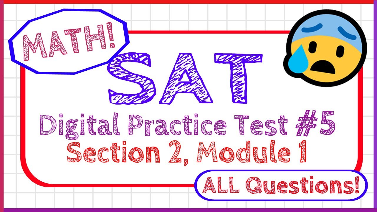 SAT Digital Practice Test #5 Section 2 Module 1 - MATH - ALL QUESTIONS ...