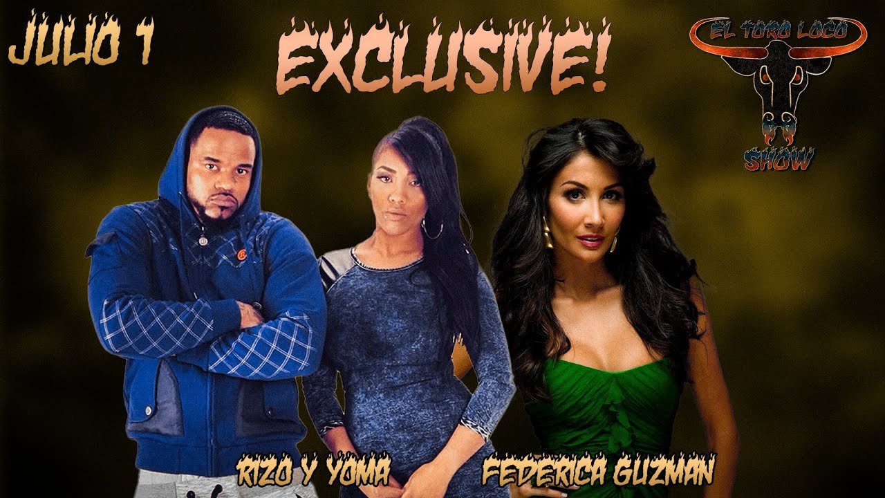 RIZO Y YOMA Y FEDERICA GUZMAN EN EL TORO LOCO SHOW - JULIO 1 2024 - YouTube