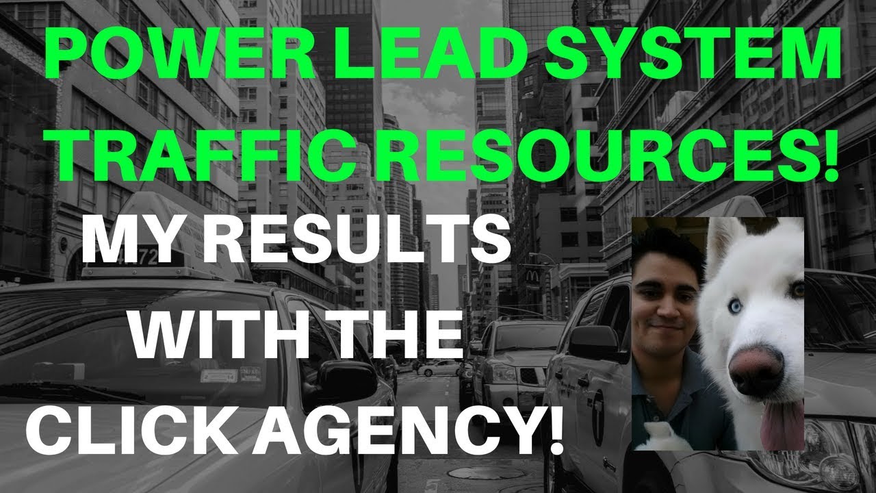 Power Lead System Traffic Resources - My Results With Click Agency ...