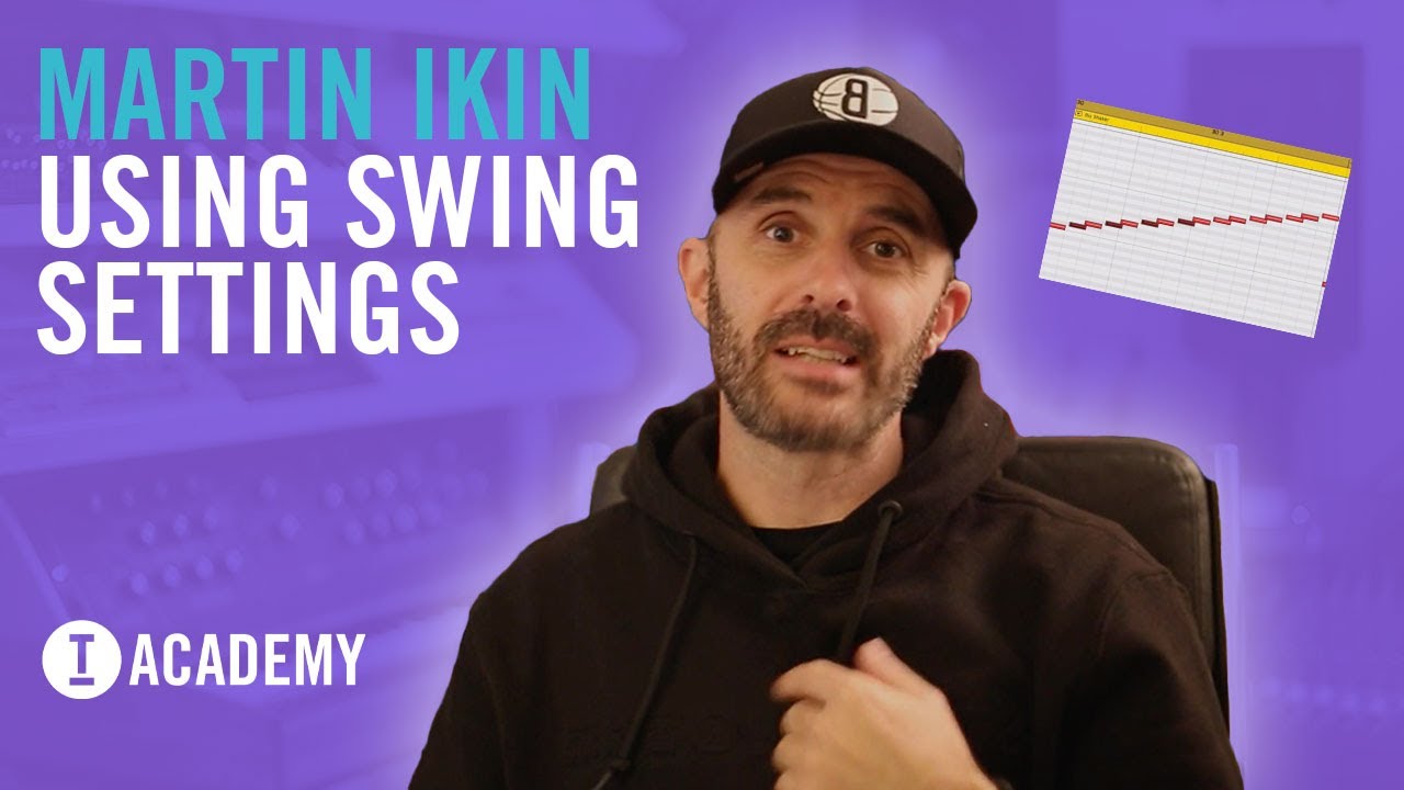 Martin Ikin - Using Swing Settings to Improve Your Groove (Toolroom ...