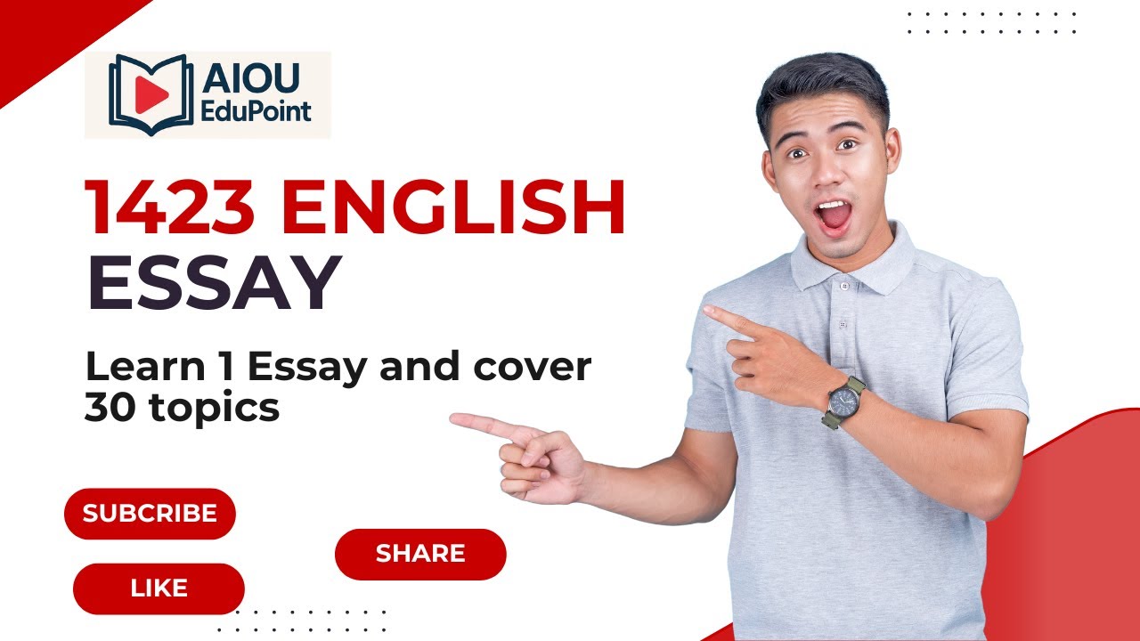 AIOU 1423 English | 30 Important Essay topics covered | AIOU Edupoint ...