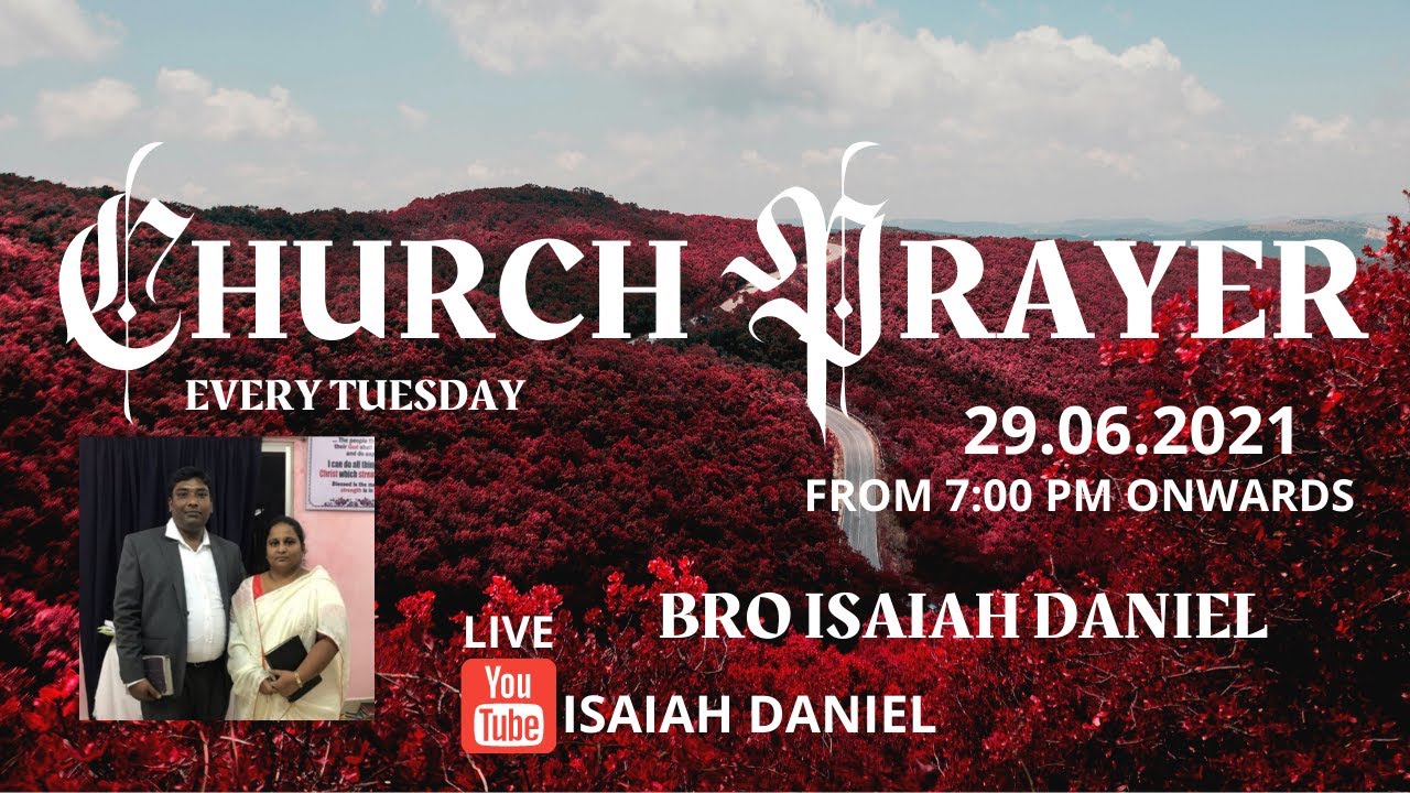 CHURCH PRAYER - TUESDAY || 29.6.21 || BRO ISAIAH DANIEL - YouTube