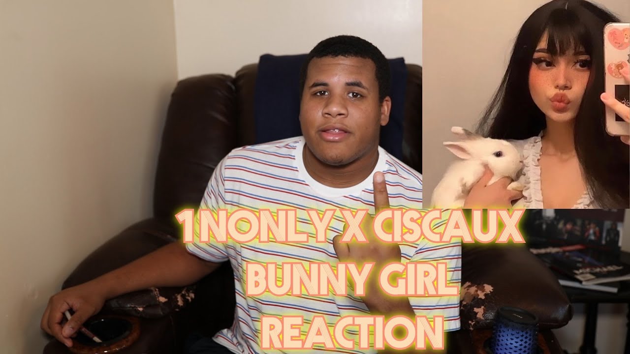 1nonly x ciscaux - bunny girl (REACTION) - YouTube