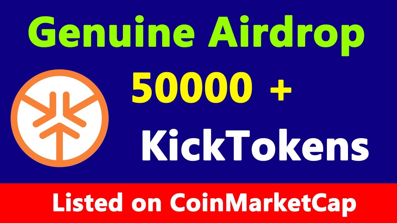 Genuine Airdrops | 50000 + KickTokens | Listed on Coin Market Cap - YouTube