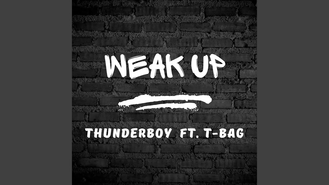 WEAK UP (feat. T-BAG) - YouTube