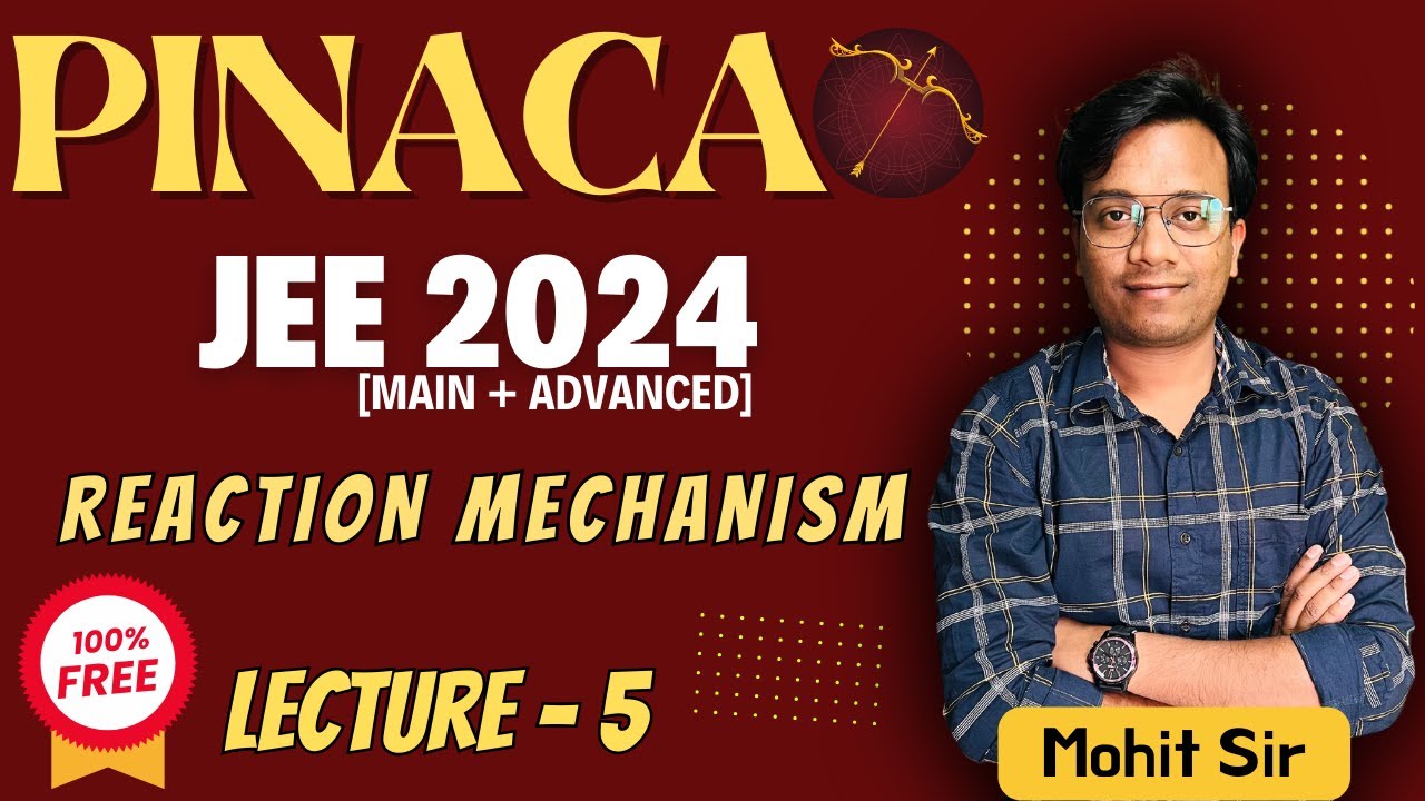 Live Reaction Mechanism Lec-5 | Organic Chemistry | PINACA | JEE Mains ...