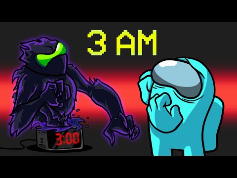 Playing Among Us at 3Am...