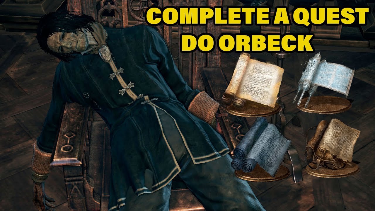 DARK SOULS 3 - ORBECK QUEST COMPLETA - YouTube