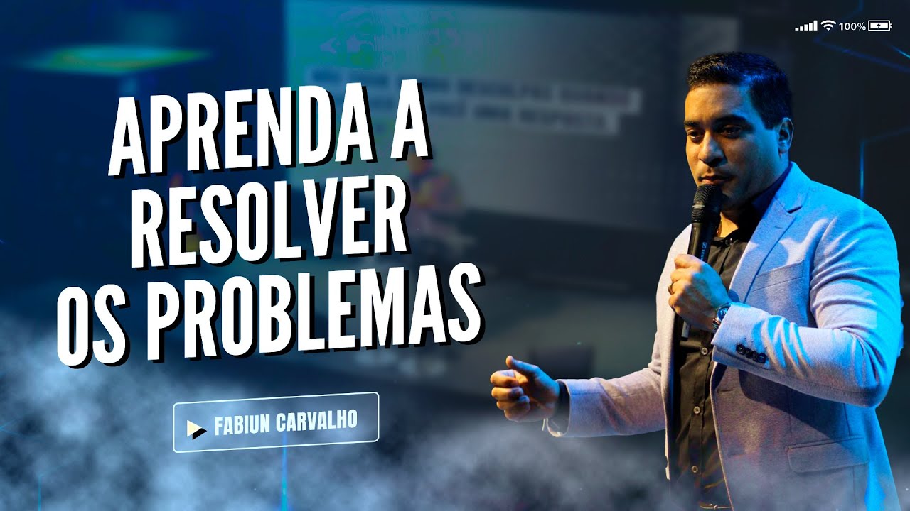 APRENDA E RESOLVER OS PROBLEMAS // Fabiun Carvalho - YouTube