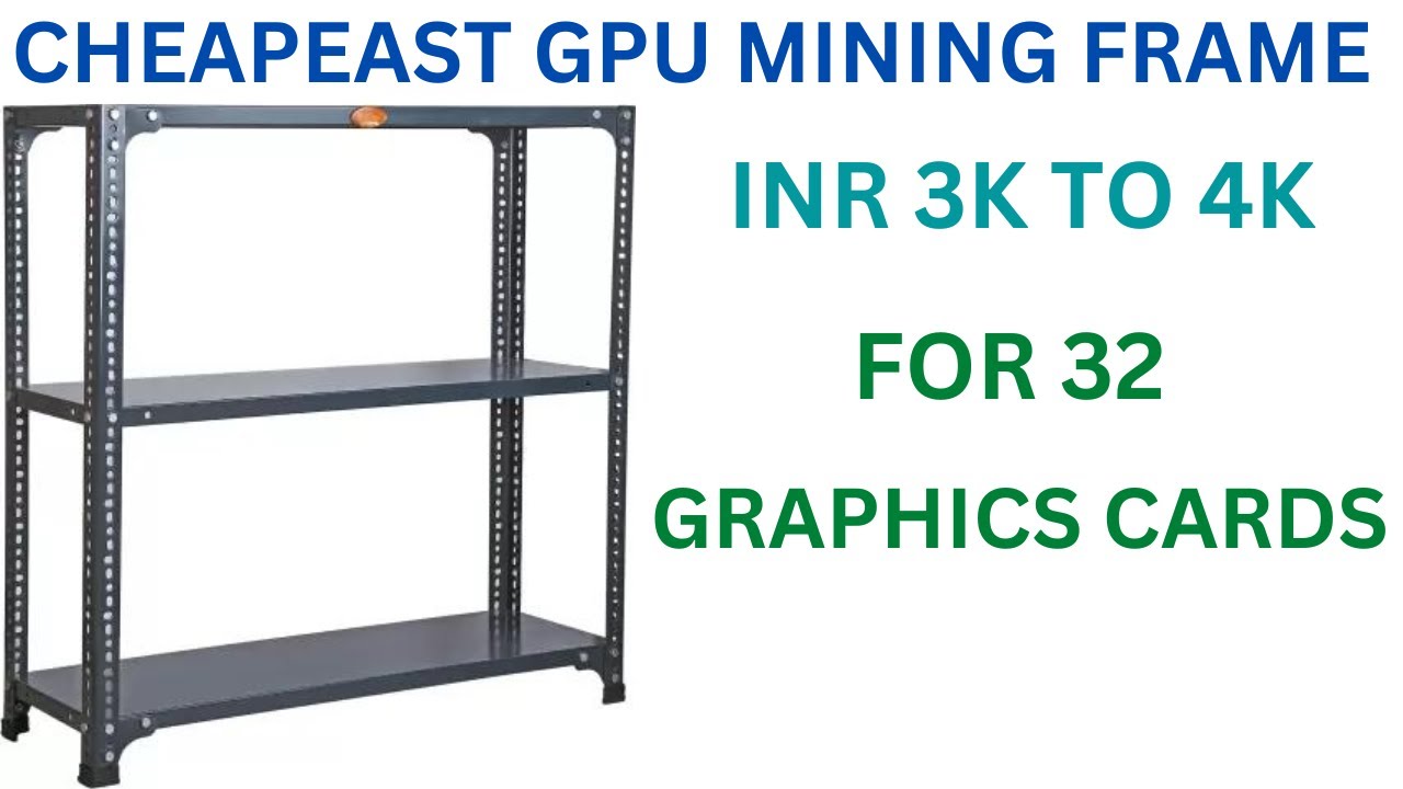 How to build Cheapest GPU mining frame with Slotted angle rack - YouTube