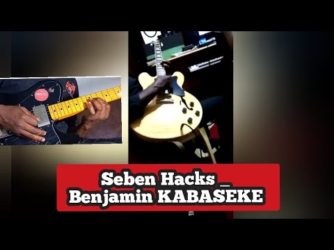 Seben Hacks (Pt1) __ With Benjamin KABASEKE _ Guitar Solo Free Tutorial ...