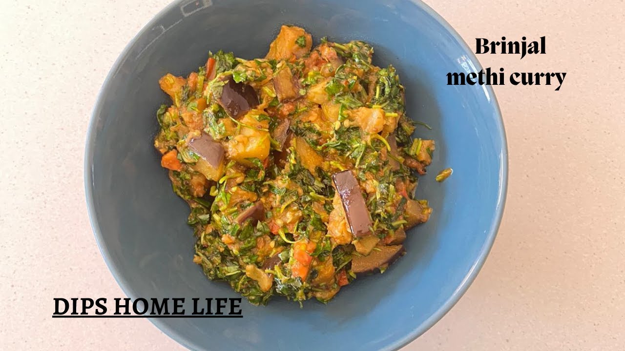 Brinjal Methi curry| Ringan methi nu sak | Aubergine fresh fenugreek ...