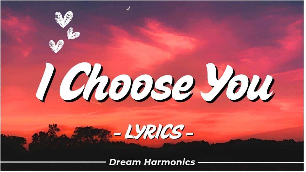 I Choose You – Romantic Love Song Lyrics | Heartfelt Music Video - YouTube