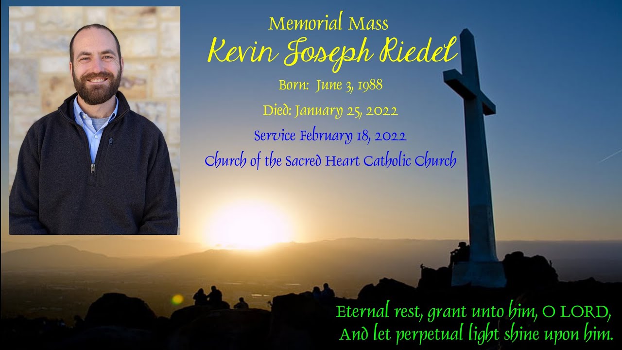 February 18, 2022 - Memorial Mass for Kevin Riedel - YouTube