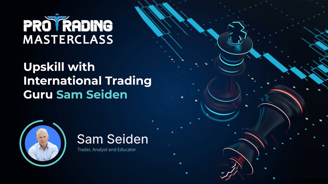 Highlights of Trading 101 Masterclass By Trading Guru Sam Seiden ...