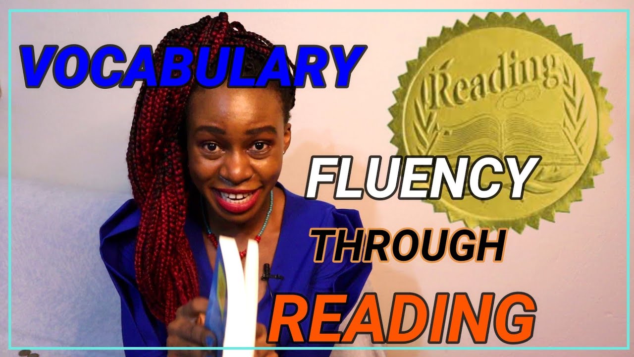 How to Read books to improve vocabulary and Fluency in a foreign ...