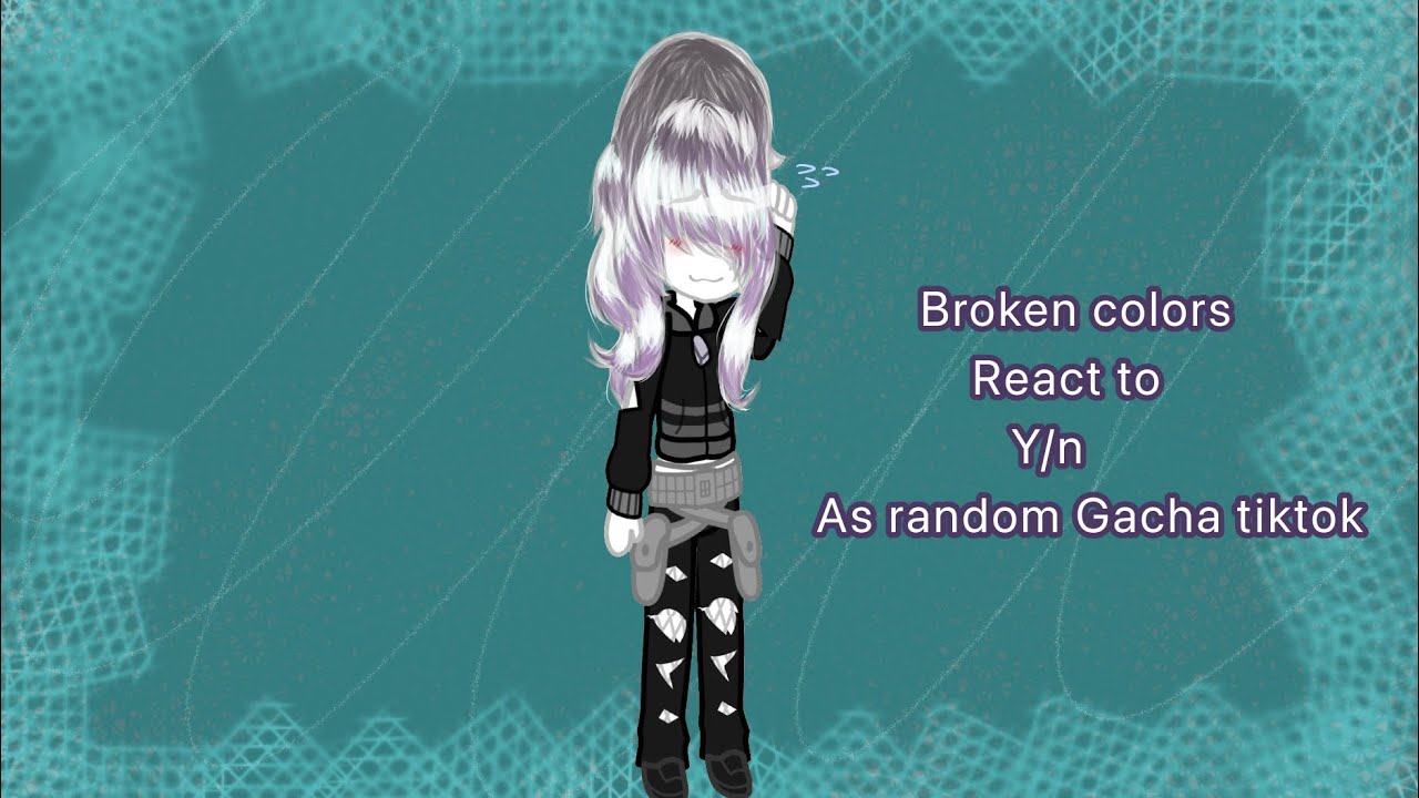 || Broken colors react to y/n as random Gacha tiktok part 1 || #gacha # ...