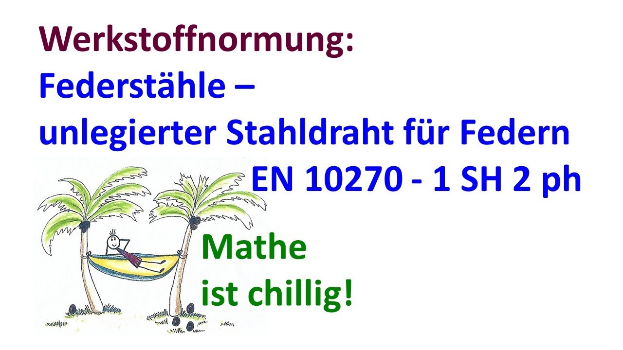 Federstähle: unlegierter Stahldraht für Federn - Analyse der Norm: EN ...
