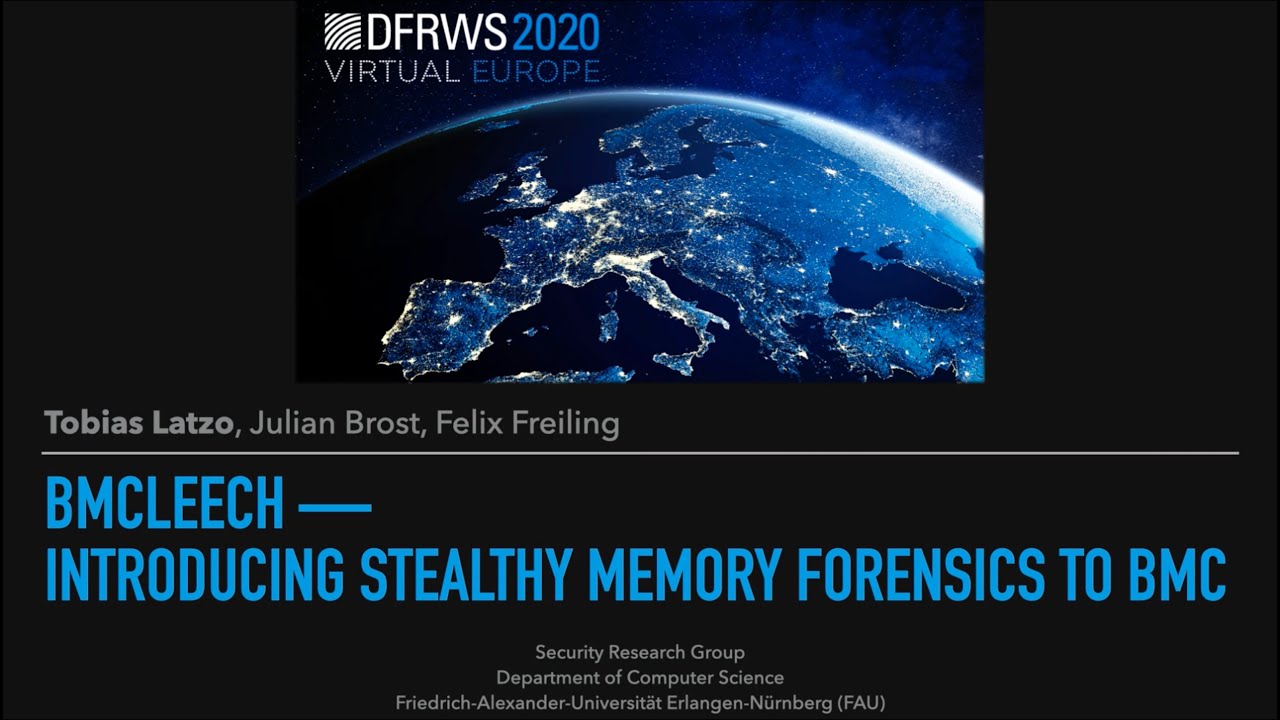BMCLeech: Introducing Stealthy Memory Forensics to BMC - DFRWS Virtual EU 2020 - YouTube