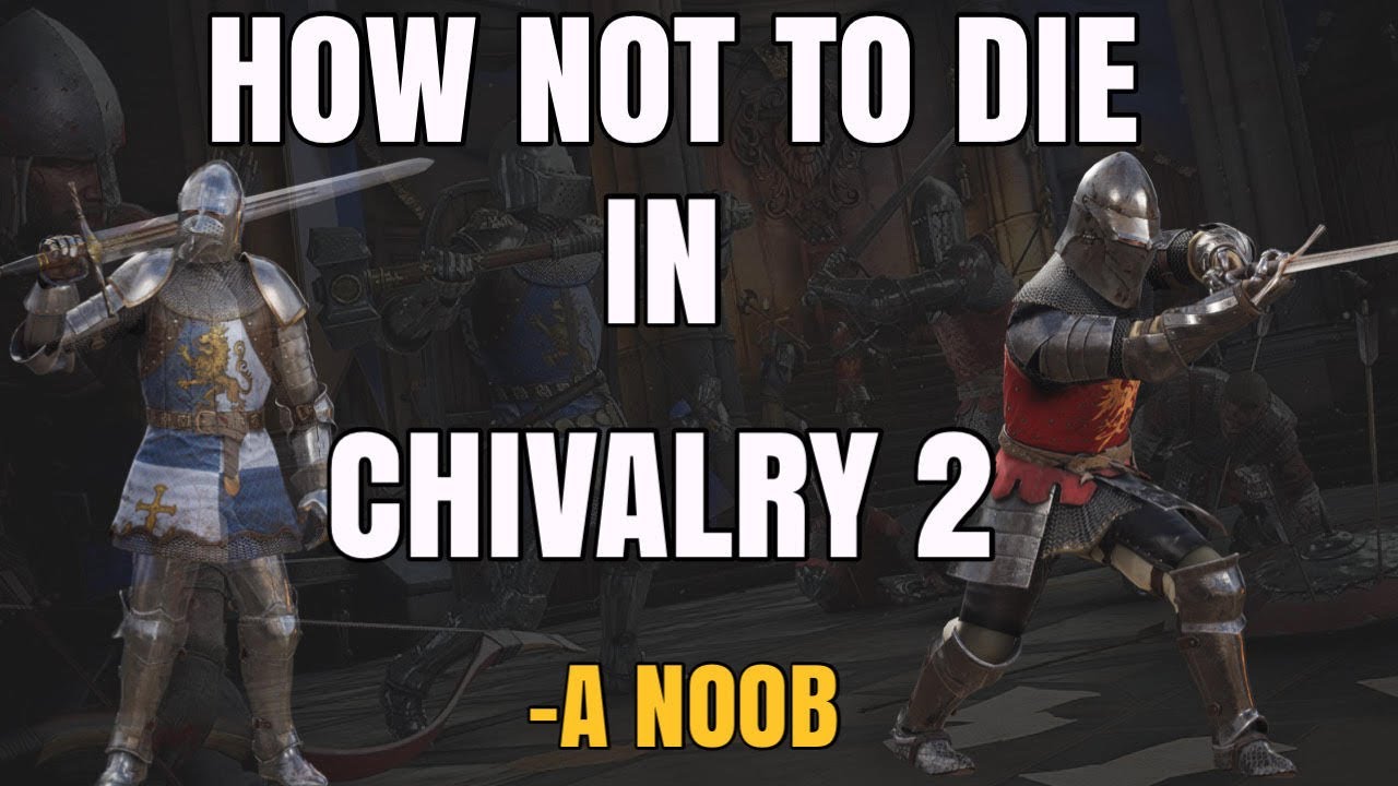 How to Play Chivalry 2 From a Beginner to a Beginner - YouTube