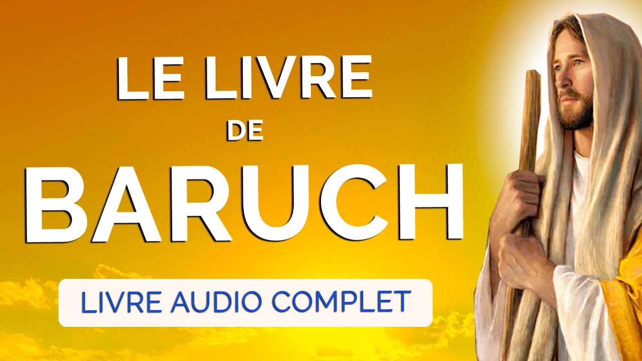 🙏 Le LIVRE de BARUCH en BIBLE AUDIO 🙏 Livre Audio du Prophète BARUCH ...