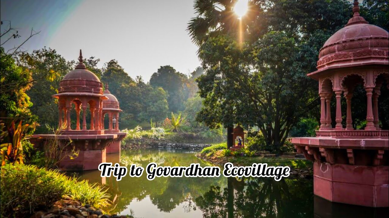 Trip to Govardhan Ecovillage😎😎 - YouTube