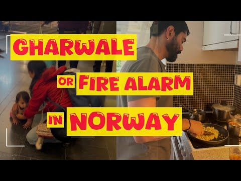 Gharwale aur Fire Alarm | Norway | Norway vlog | Living in Norway ...