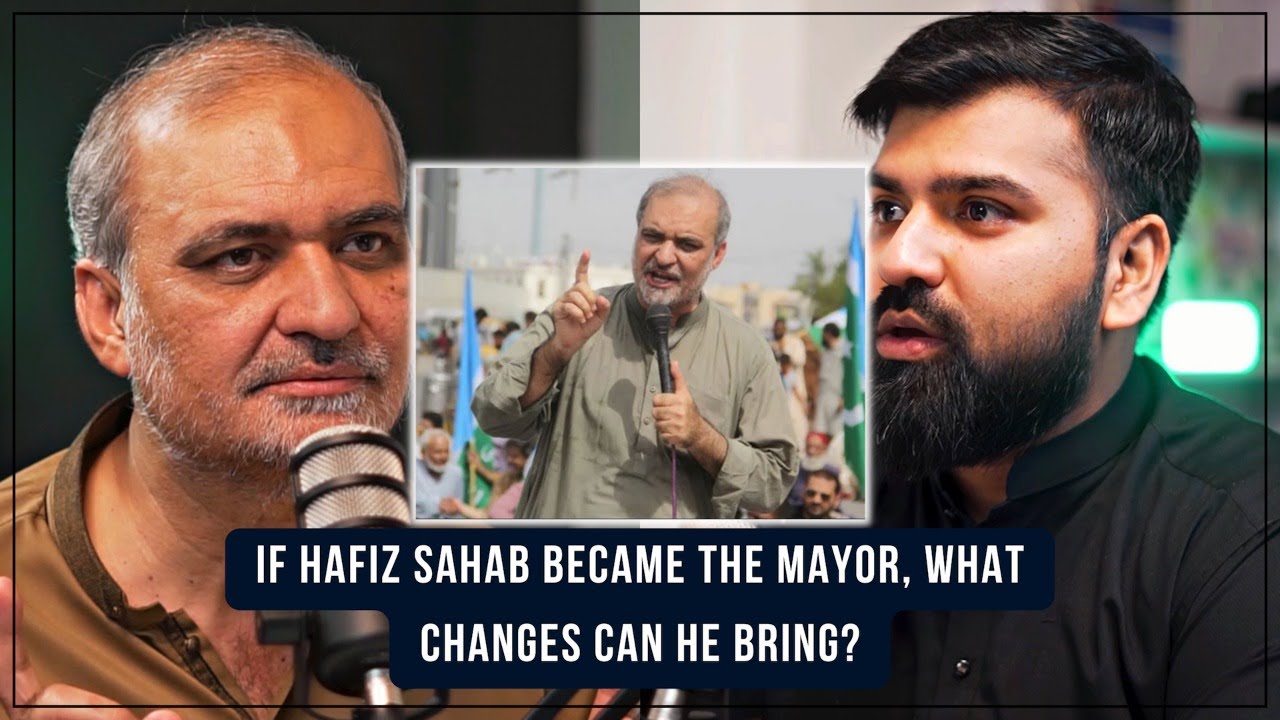 If Hafiz Sahab becomes mayor, what changes can he bring? - YouTube
