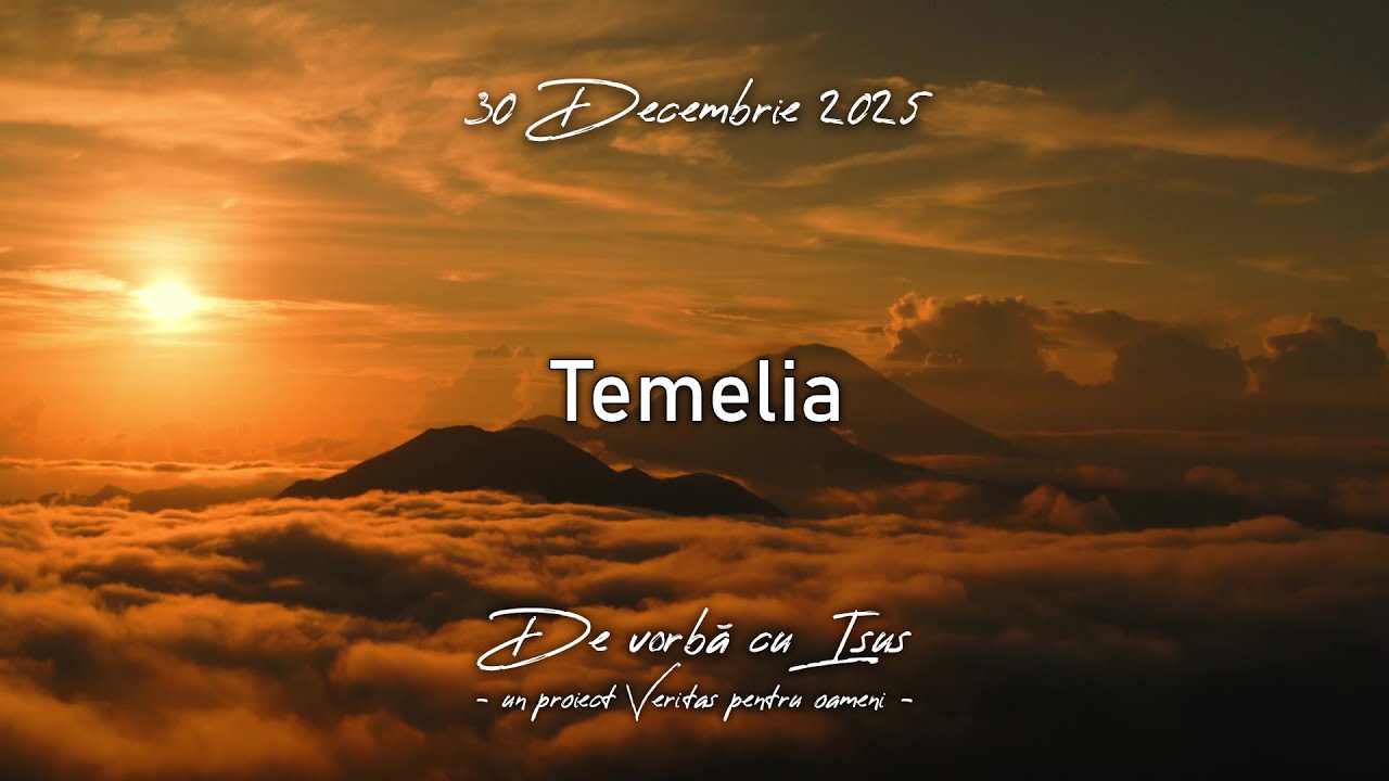 Temelia - 30 Decembrie 2025 - Familia după inima Lui! - YouTube