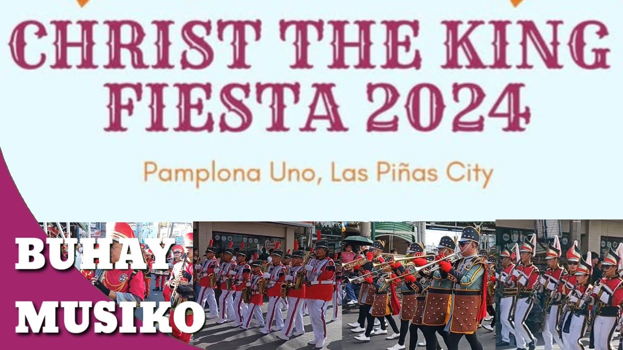 Buhay Musiko : Christ The King Fiesta 2024 | Marching Band Parade ...
