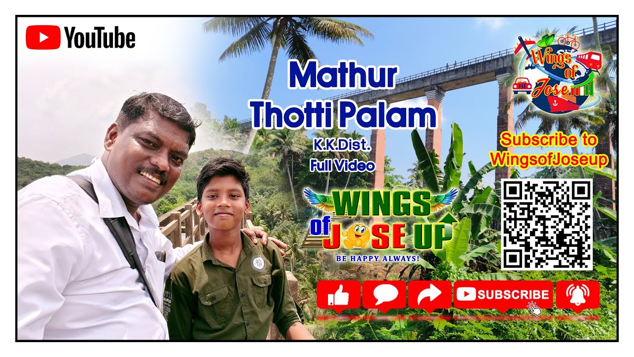 MATHUR THOTTI PALAM | மாத்தூர் தொட்டி பாலம் | WINGS OF JOSE UP # ...