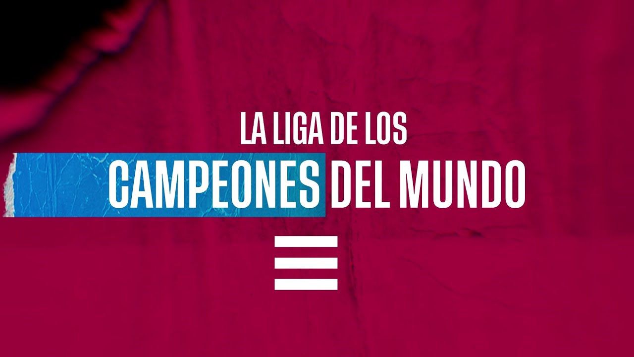 ¡Se viene la Liga de los Campeones del Mundo en TNT Sports! 🏆🇦🇷 - YouTube